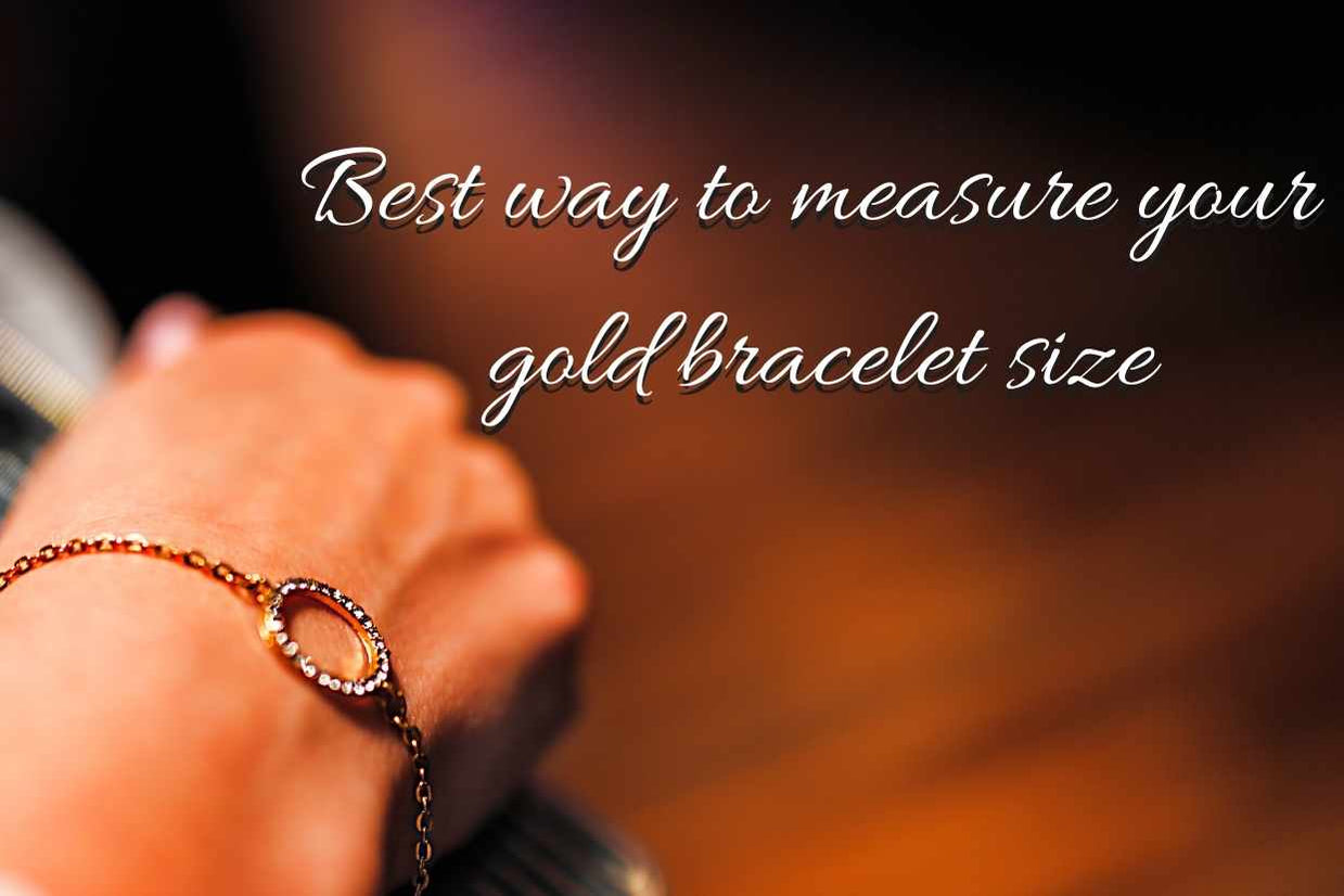 Best way to measure your gold bracelet size